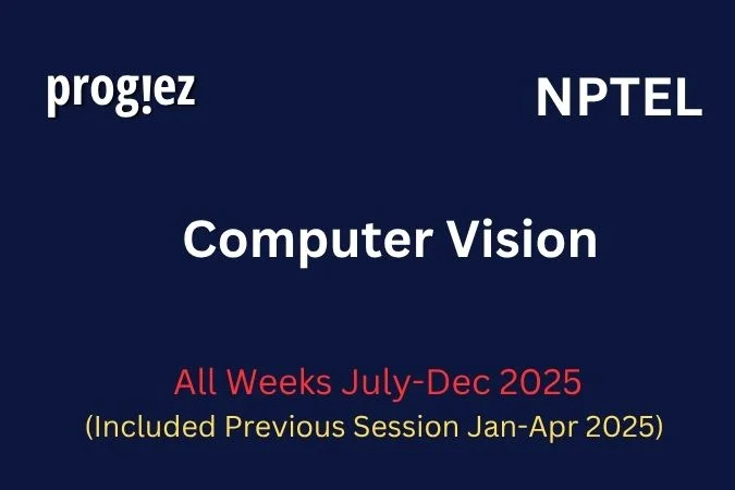 Computer Vision Nptel Assignment Answers All Weeks